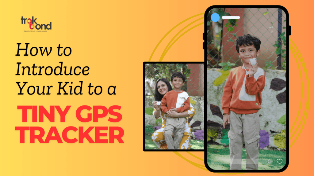 How To Introduce Your Kid To A Tiny GPS Tracker - Trakbond